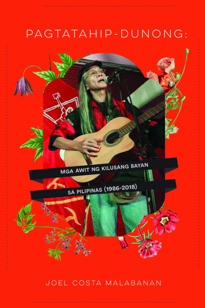 Pagtatahip-Dunong: Mga Awit ng Kilusang Bayan sa Pilipinas (1986-2018 ...