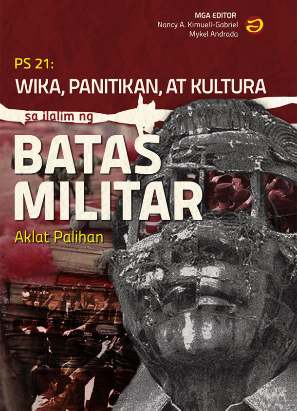 PS 21 Wika, Panitikan, at Kultura sa Ilalim ng Batas Militar - Sentro ...